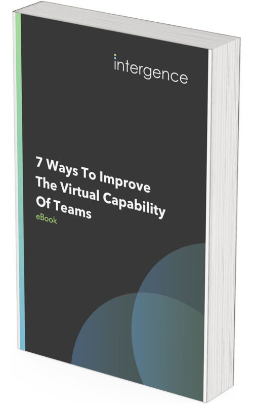 7 Ways To Improve The Virtual Capability Of Teams eBook | Intergence